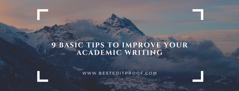 9 Basic Tips to Improve Your Academic Writing